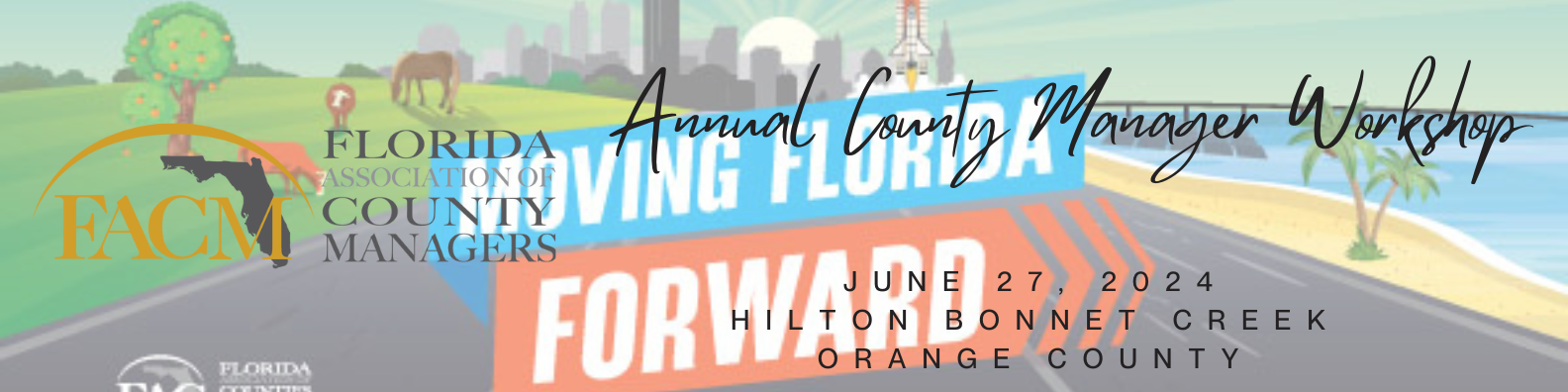 2024 FACM Annual County Manager Workshop – Florida Association of ...